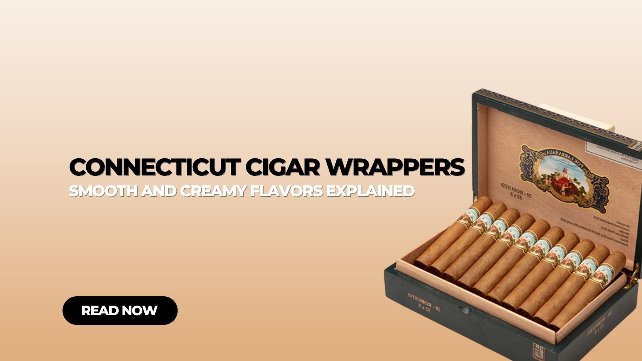 Connecticut Cigar Wrapper: Smooth & Creamy Flavors
