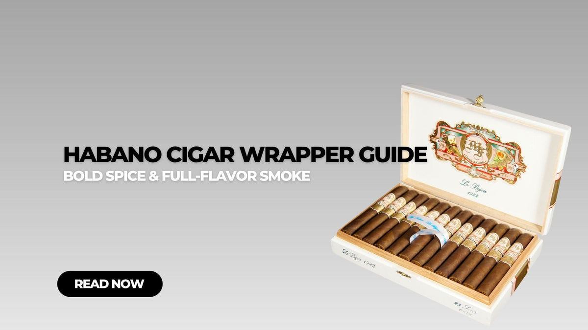 Habano Wrapper Cigars: Bold, Spicy Flavor with Cuban Roots