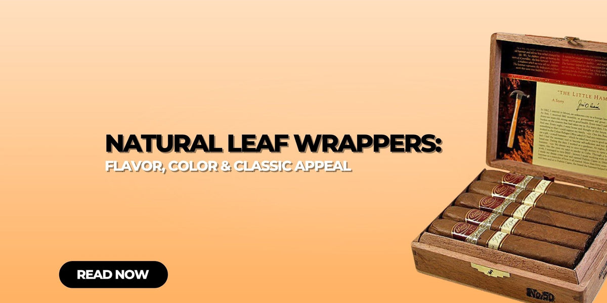 Natural Cigar Wrappers: Flavor, Color & Classic Appeal