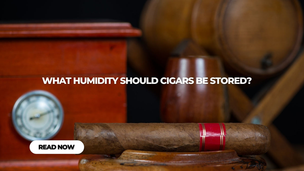 What Humidity Should Cigars Stored At?